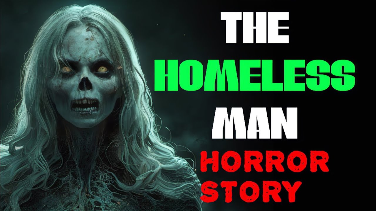THE HOMELESS MAN - HORROR STORY - YouTube