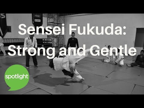 Sensei Fukuda: Strong and Gentle | practice English with Spotlight
