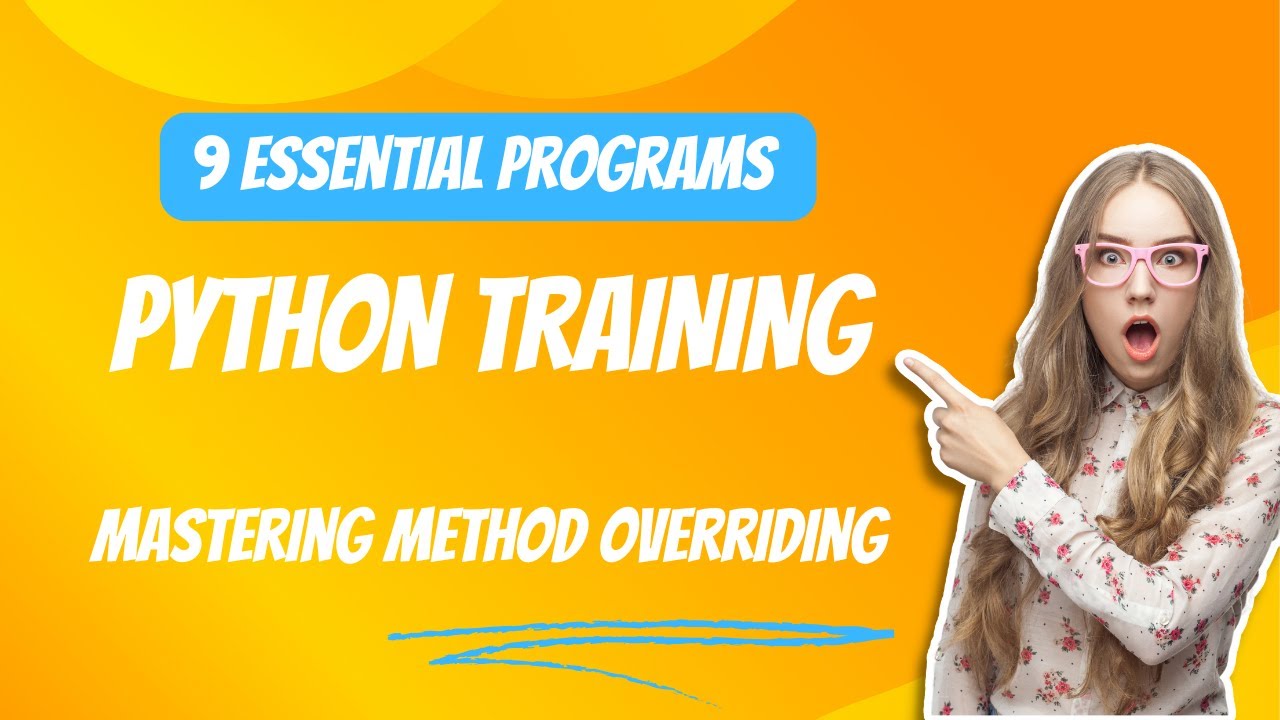 Mastering Method Overriding: 9 Essential Programs Explained | Python ...