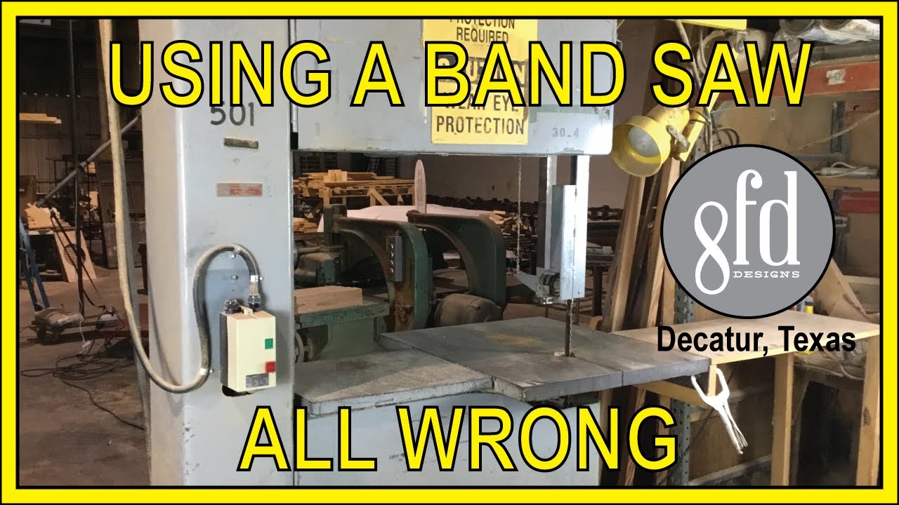 USING A BAND SAW ALL WRONG - YouTube