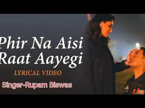 'Phir Na Aisi Raat Aayegi'FULL AUDIO SONG | Rupam Biswas | Rupam Oficial - YouTube