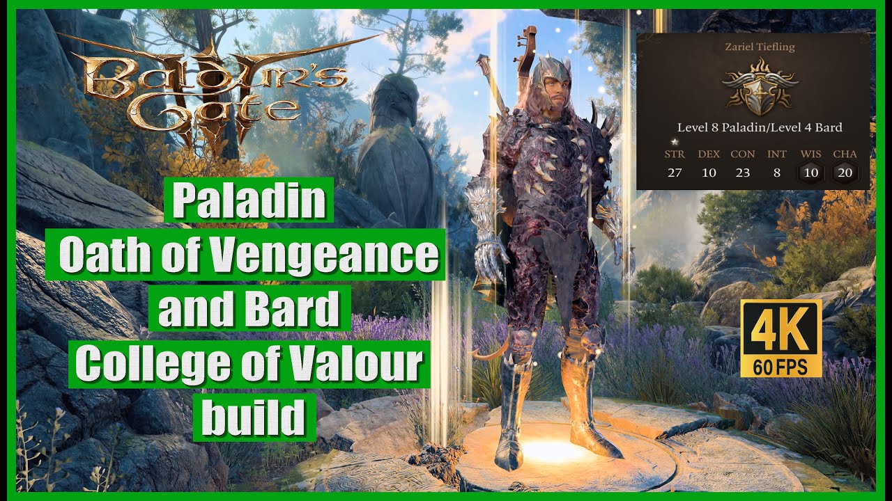 Baldurs Gate 3 Paladin Oath Of Vengeance Bard College Of Valour Build