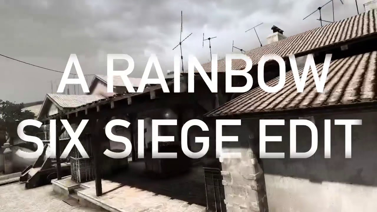 Rainbow Six Siege Edit - YouTube