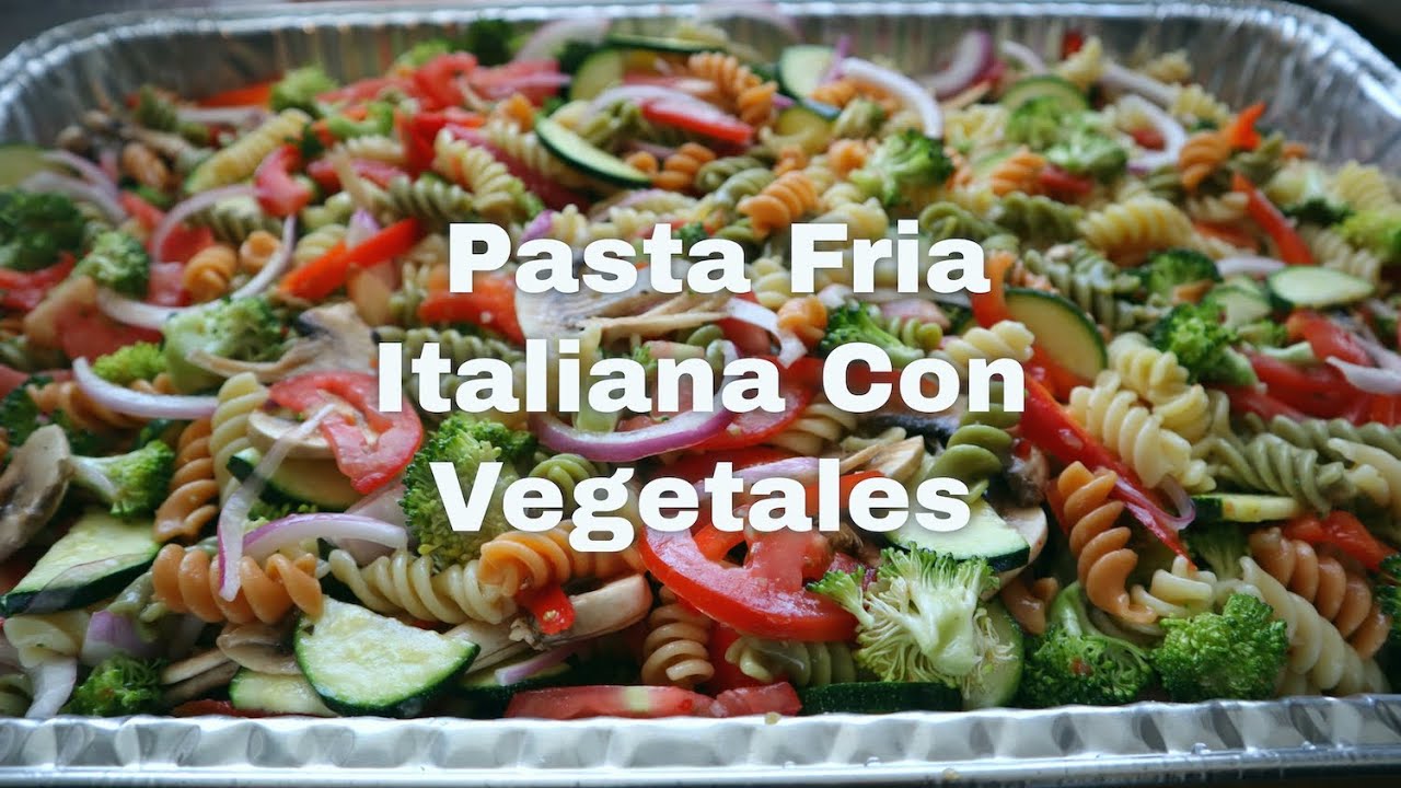 Pasta Fria Italiana con *Vegetales 🤗 - YouTube