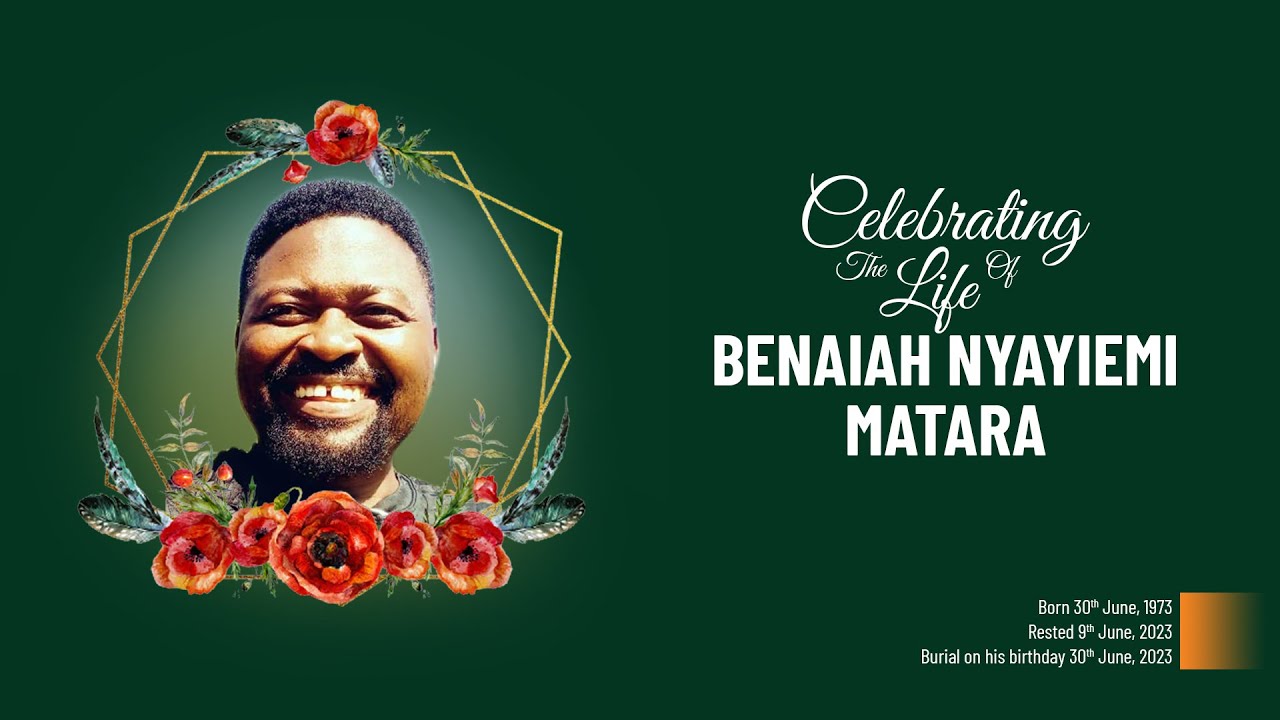 Celebrating The Life Of Benaiah Nyayiemi Matara - YouTube