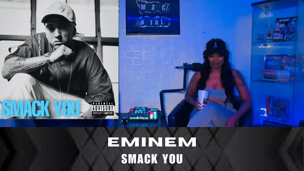 EMINEM- SMACK YOU - YouTube