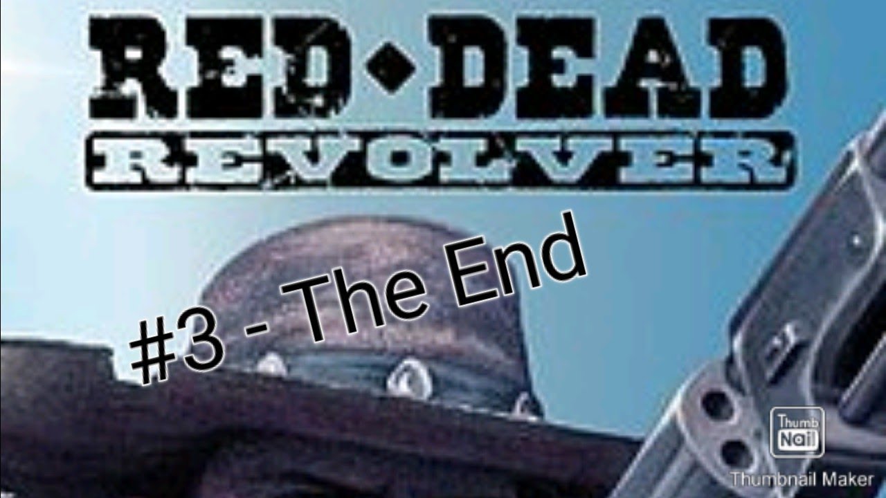 REVENGE - Red Dead Revolver Walkthrough Part 3 - The End - YouTube
