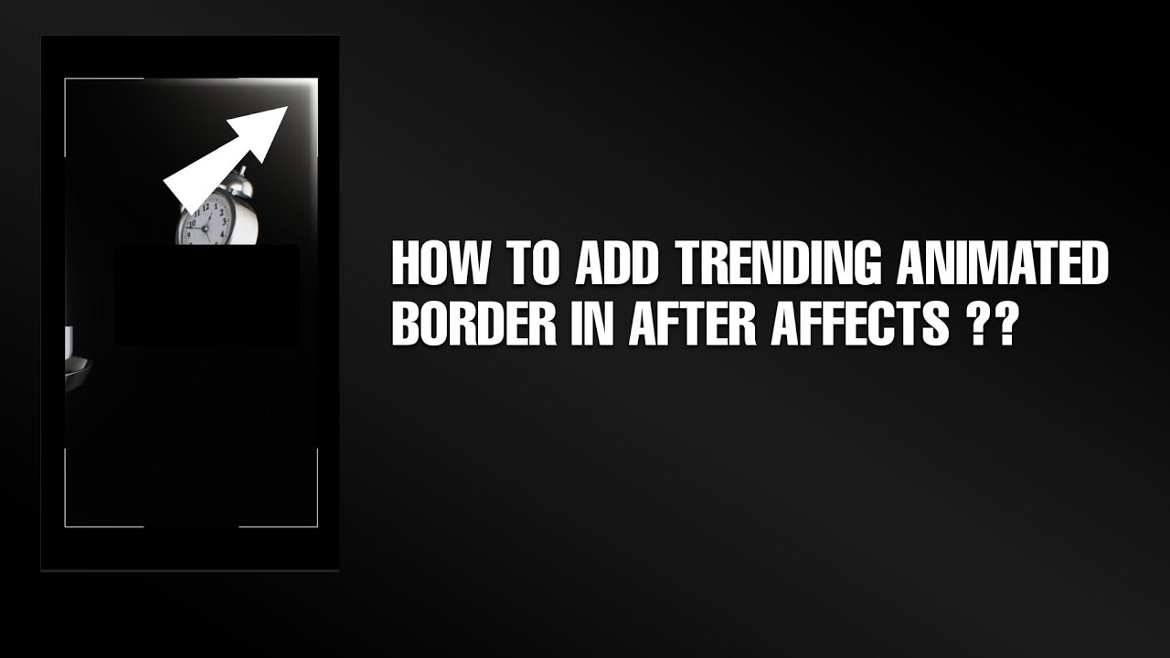 How to add Trending animated border in after effects ??. After effects ...