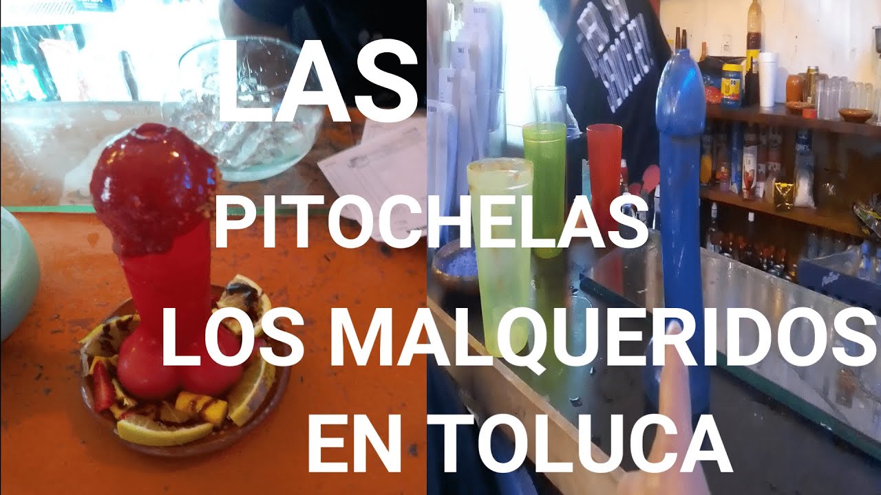 LAS PITOCHELAS #BARLOSMALQUERIDOS.TOLUCA EDOMEX. - YouTube