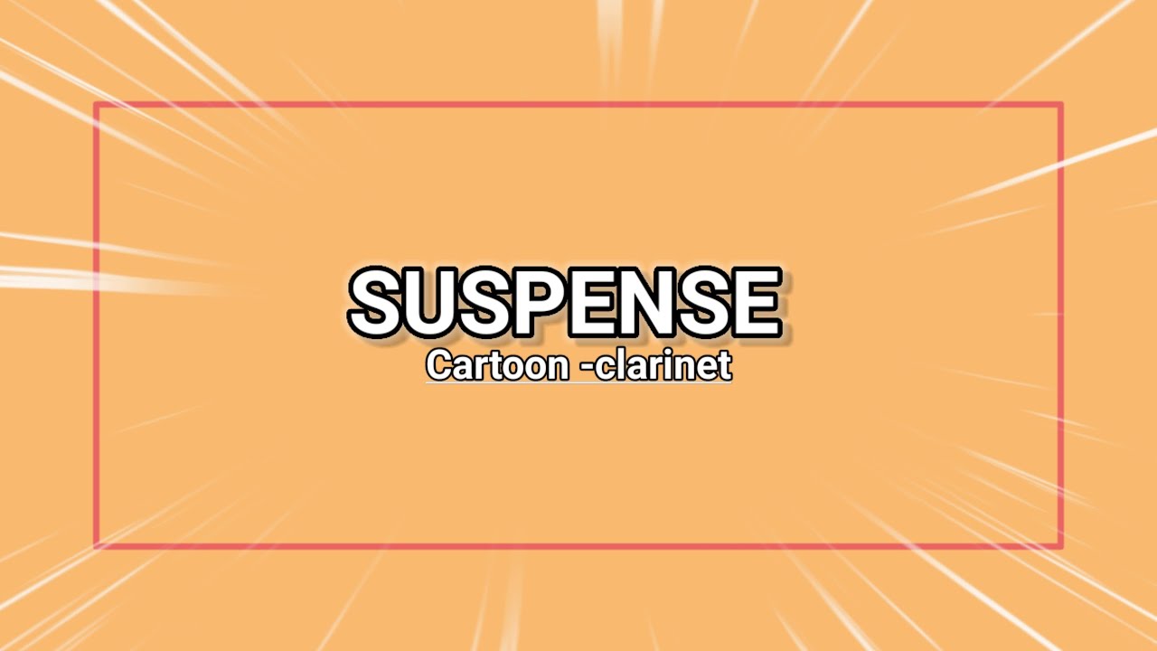 Suspense Cartoon-Clarinet Sound Effect|Suspense SFX Sound Effects ...