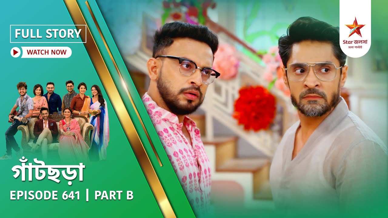 Full Story | Gaatchora | Episode 641 | Part B - YouTube