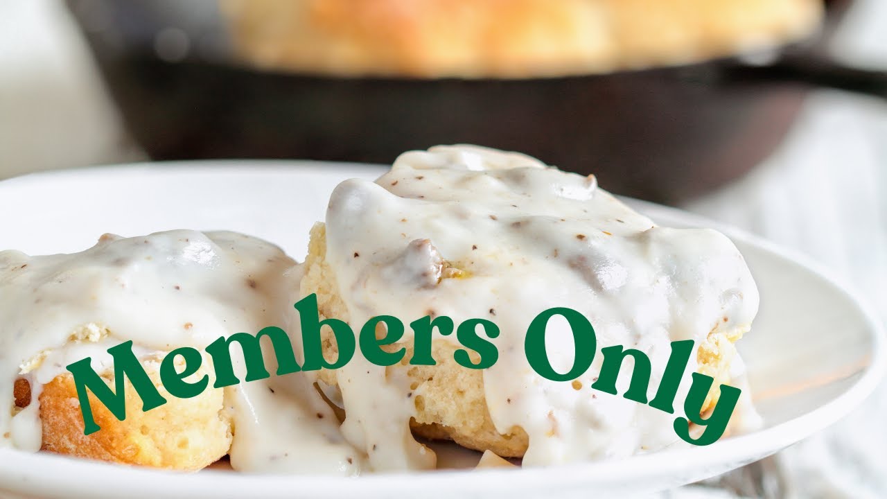 Members Only - MMMM Biscuits and Gravy?!?! - YouTube