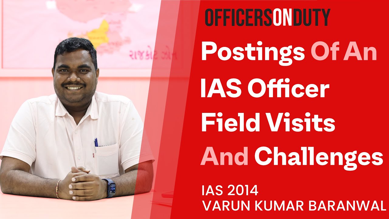 Postings Of An IAS Officer After Training | Duties & Challenges | IAS ...