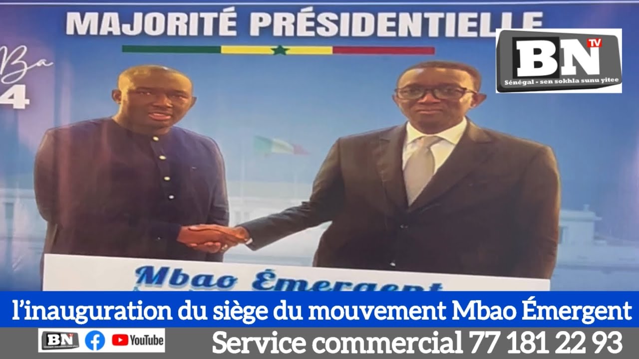 l’inauguration du siège du mouvement Mbao Émergent avec Malick SARR ...