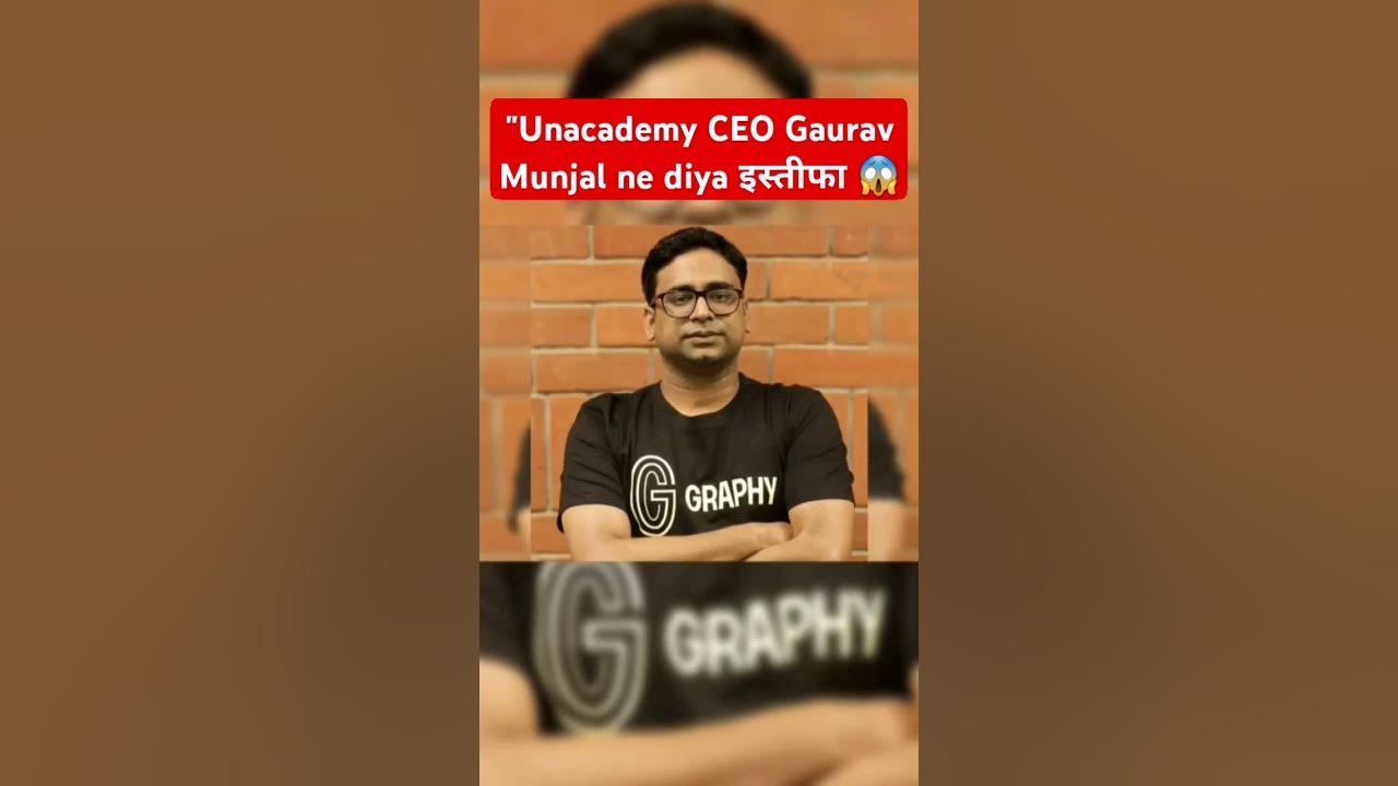 "Unacademy CEO Gaurav Munjal ne diya इस्तीफा 😱 | Big EdTech Update!"#unacademy #edtech - YouTube