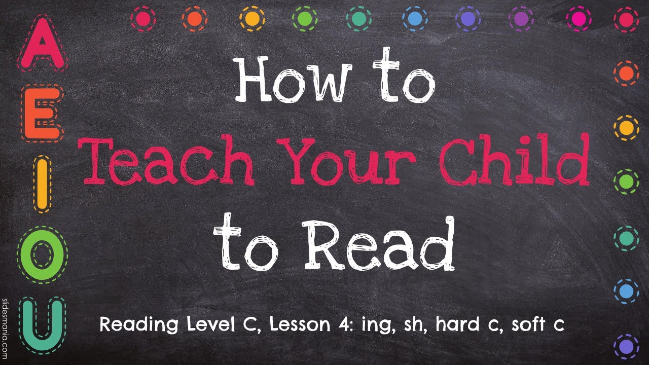 How to Teach Your Child to Read - Level C, Lesson 4 (ing, sh, hard c ...