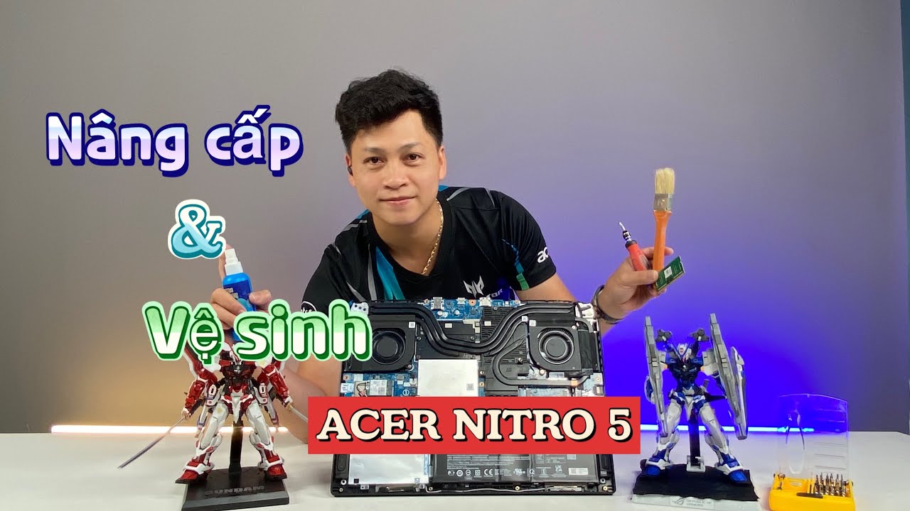 Hướng dẫn vệ sinh, nâng cấp ngài ACER NITRO 5 TIGER đúng cách. - YouTube