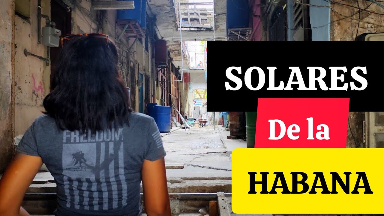 ‼️ Entré a los "SOLARES más CONOCIDOS" de la HABANA 🇨🇺 así vive el ...