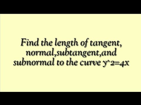 Find the length of tangent, normal,subtangent,and subnormal to the ...