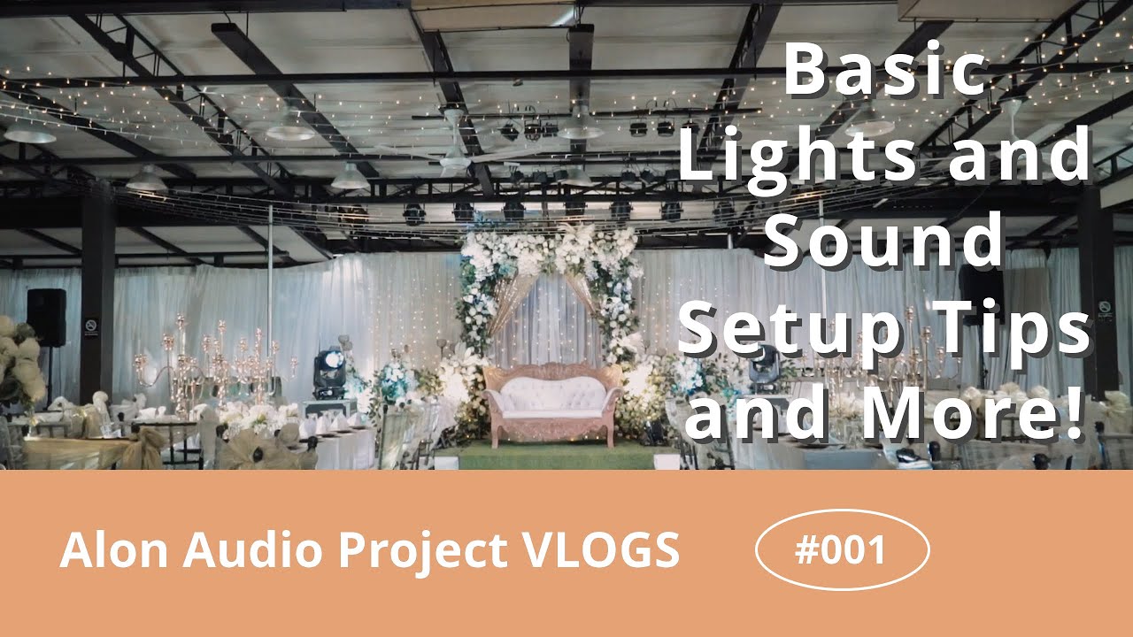 AAP Vlog 1: Basic Lights and Sound Setup Tips and Tricks | Introduction to our team | About Us ...
