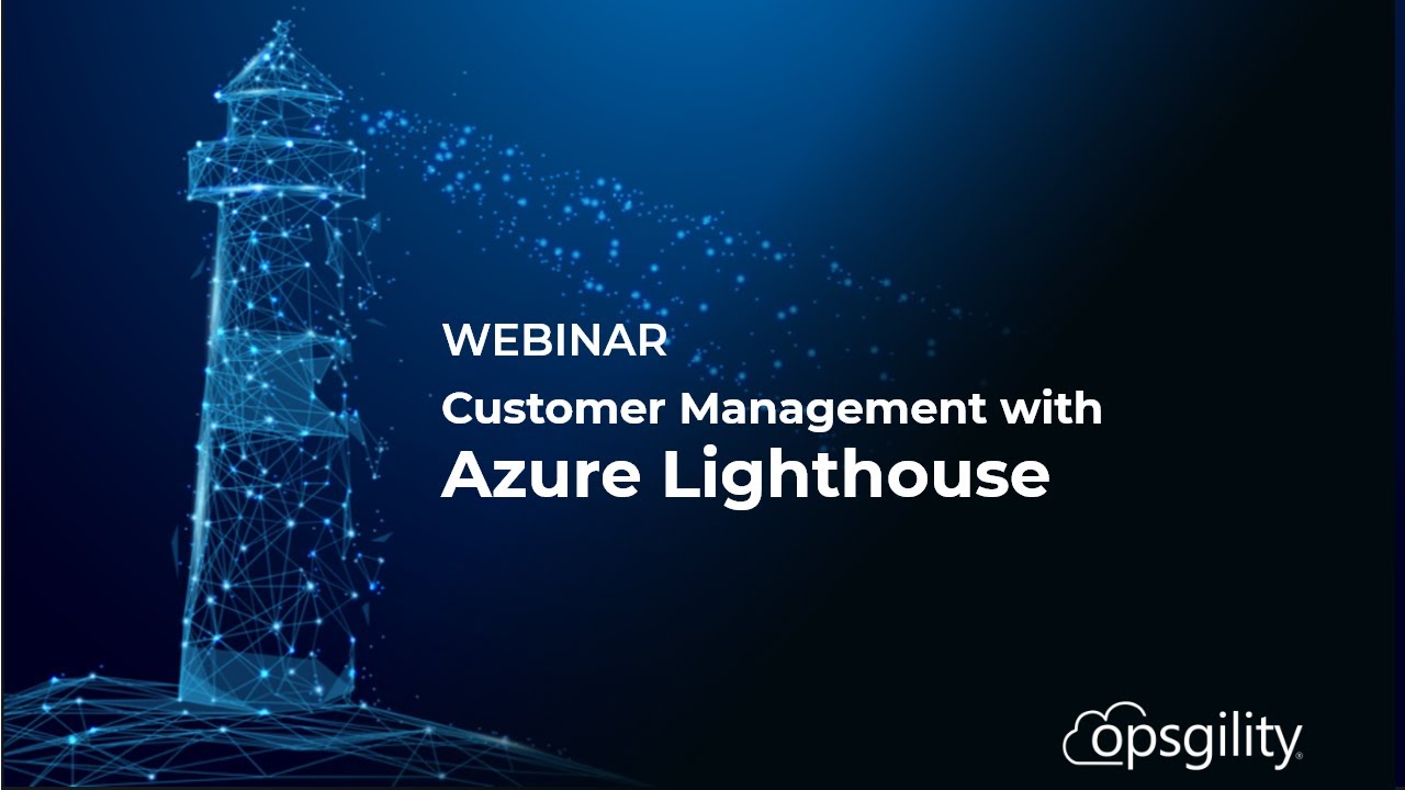 Customer Management at Scale with Azure Lighthouse - YouTube