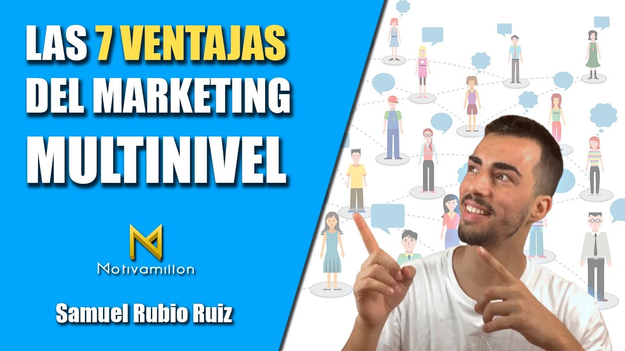 Las 7 VENTAJAS del MARKETING MULTINIVEL🚀 - YouTube
