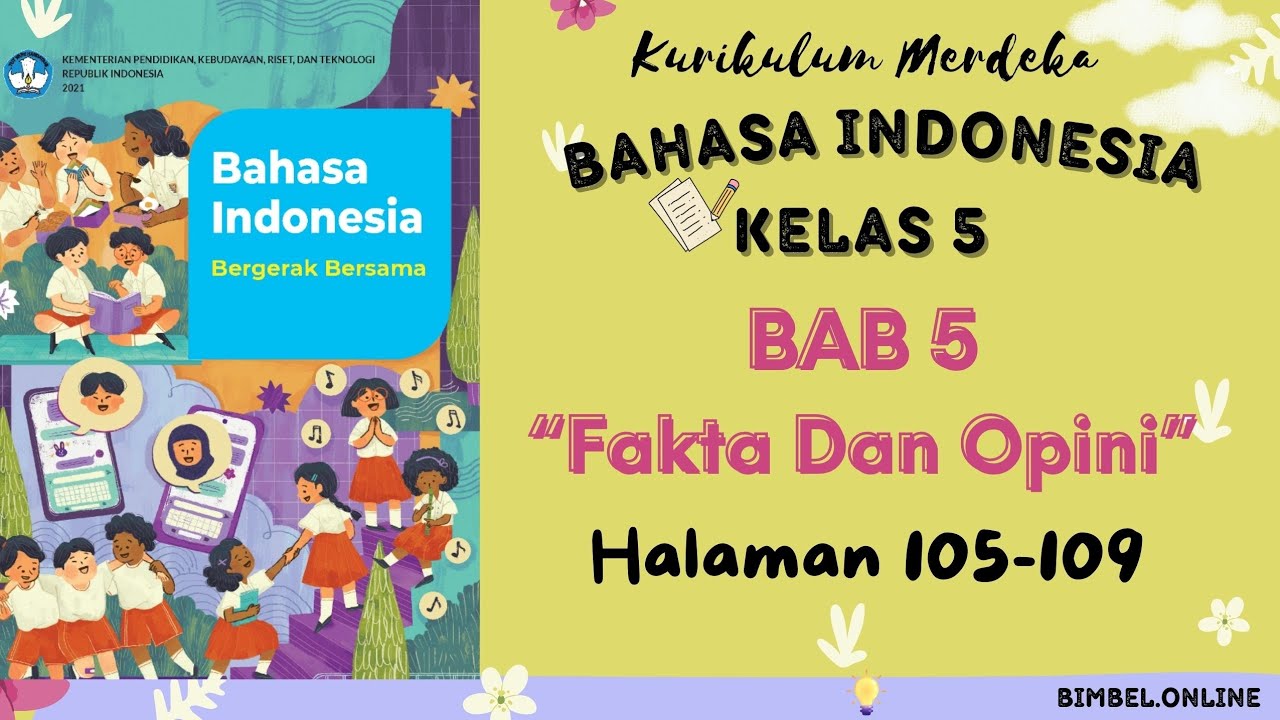 Kurikulum Merdeka Kelas 5 Bahasa Indonesia Bab 5 || Fakta Dan Opini ...