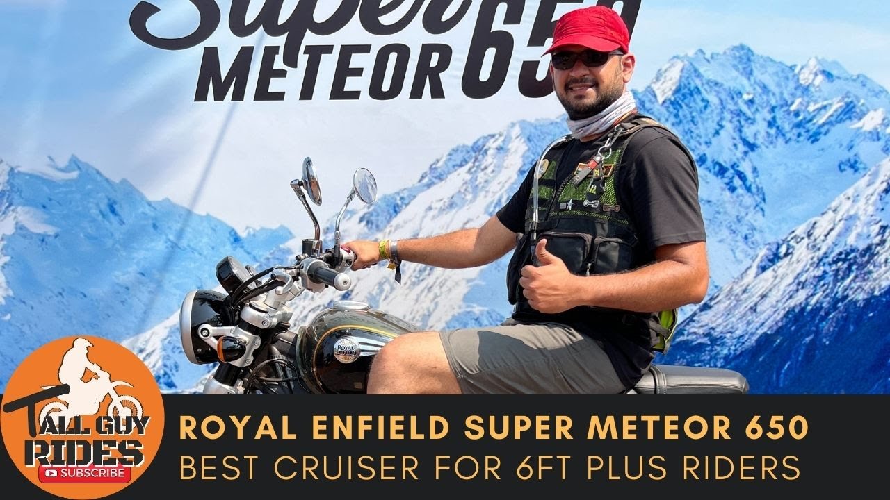 Super Meteor 650 || 6 Feet plus Tall Rider reviews comfort and ...