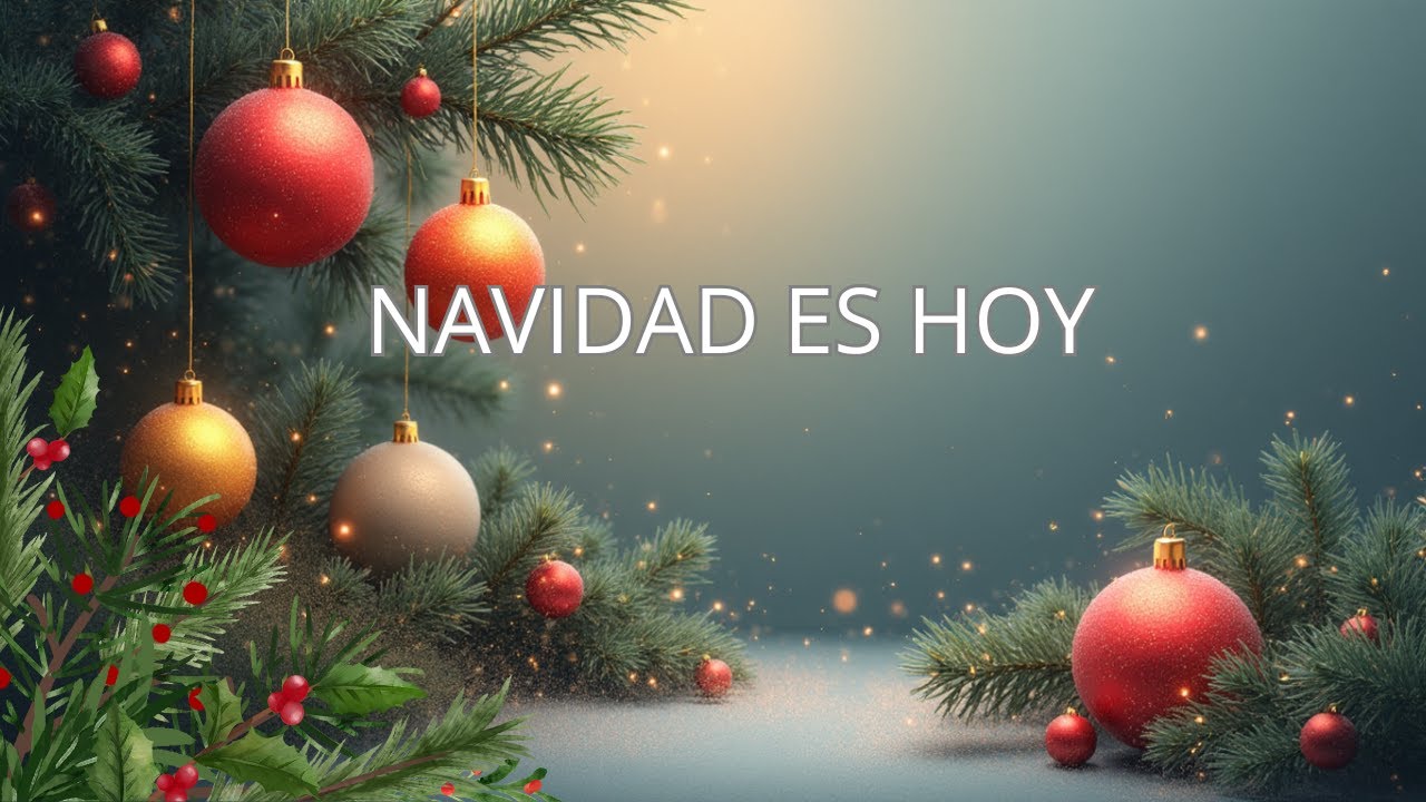NAVIDAD ES HOY (CANCIÓN DE NAVIDAD) - YouTube