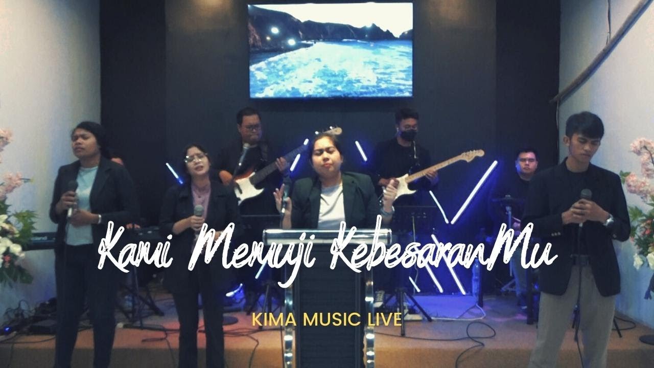Kami Memuji KebesaranMu - KIMA MUSIC (Worship Moment) - YouTube