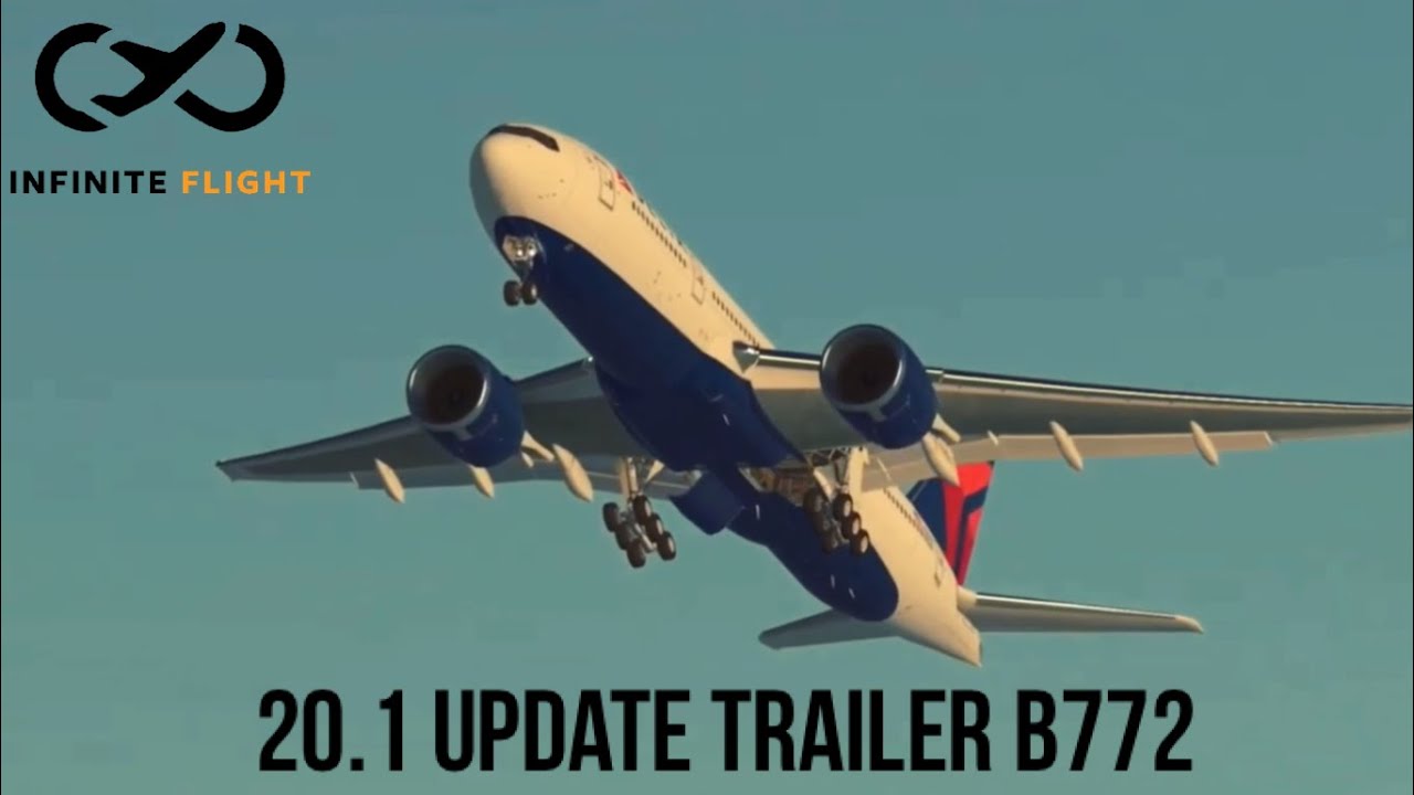 Infinite Flight 20.1 Trailer News Boeing 777-200ER Rework Preview - YouTube