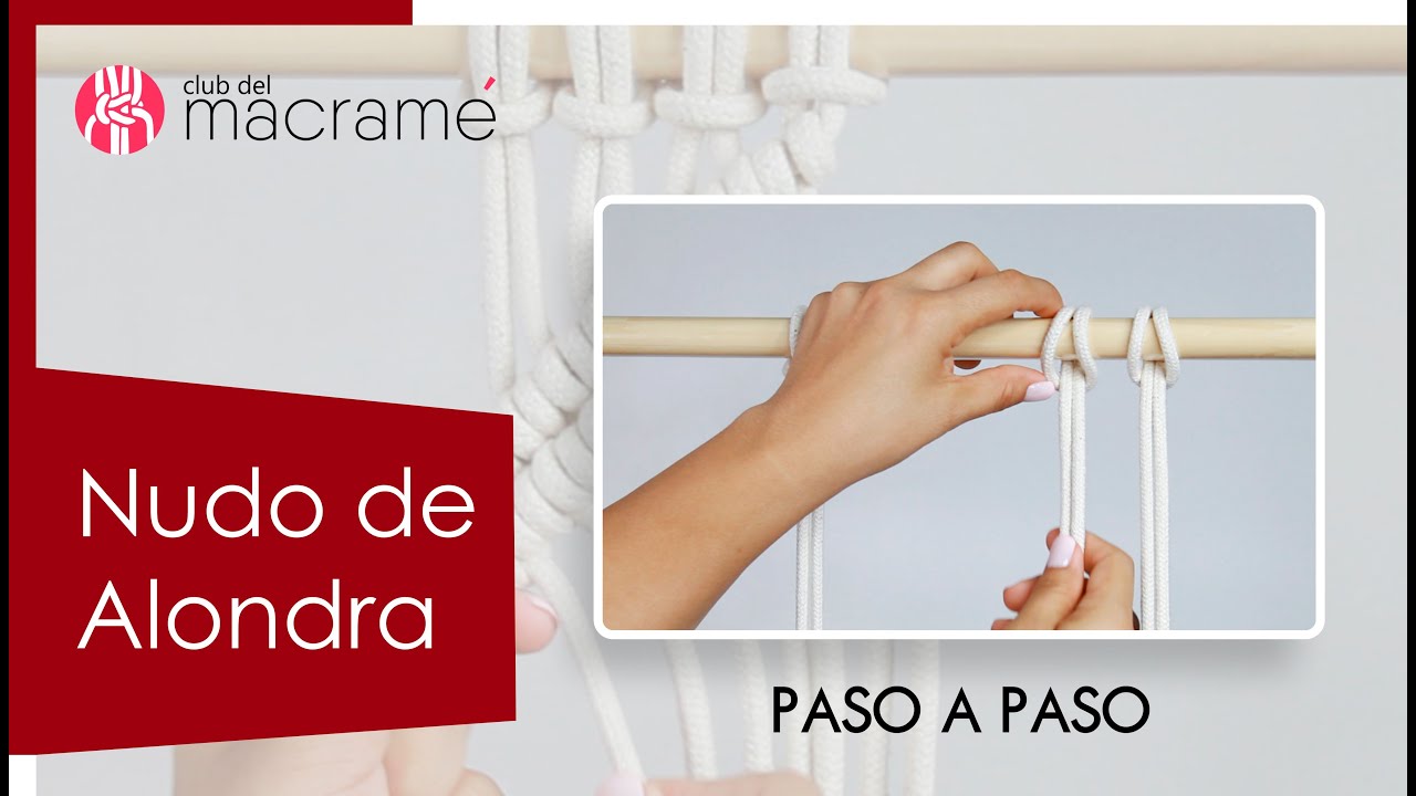Nudo Alondra paso a paso - Tutorial Macramé - YouTube