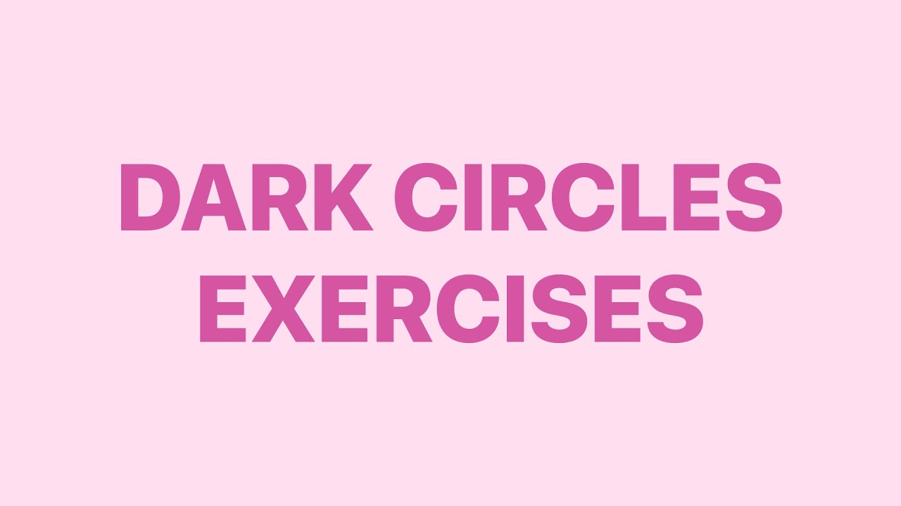 3MIN DARK CIRCLES EXERCISES//HOW I IMPROVED MY EYE AREA//EYE BAGS ...