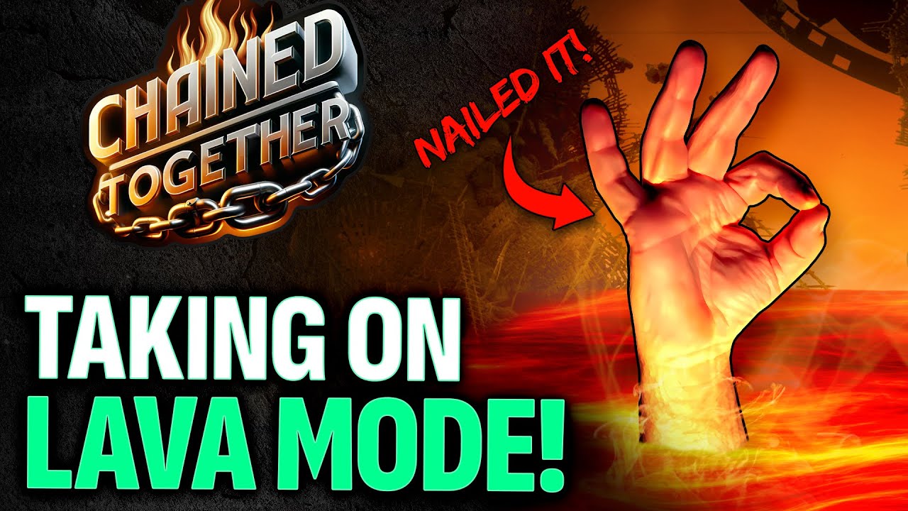 Let's Play CHAINED TOGETHER | Gettin’ Roasted in LAVA MODE! - YouTube
