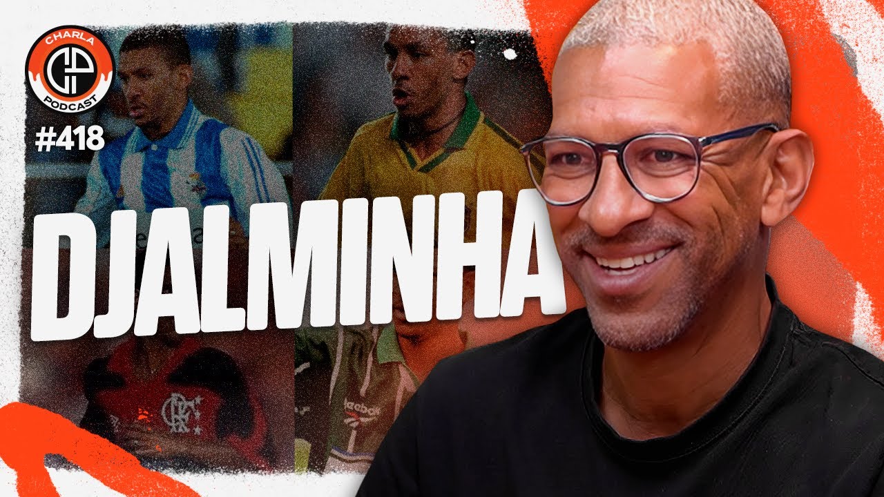 CHARLA #418 - Djalminha [Ex-jogador] - YouTube