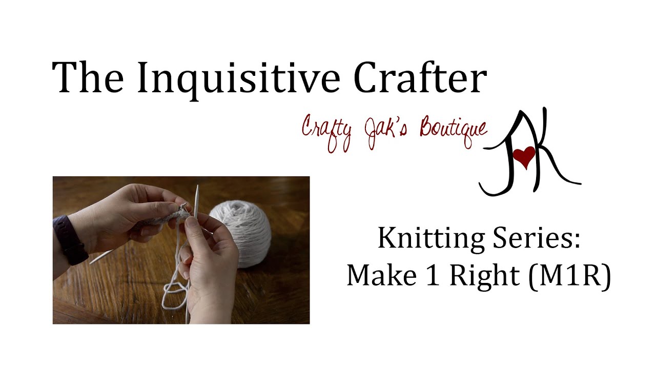 Make 1 Right (M1R) Knitting Increase - YouTube