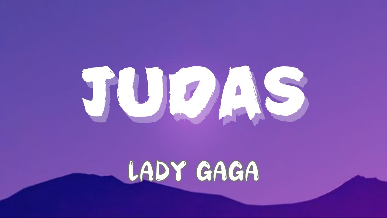 LADY GAGA - JUDAS (LYRICS) - YouTube