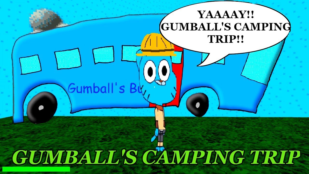YAAAAY!! GUMBALL'S CAMPING TRIP!! | Baldi's Basics in Education and ...