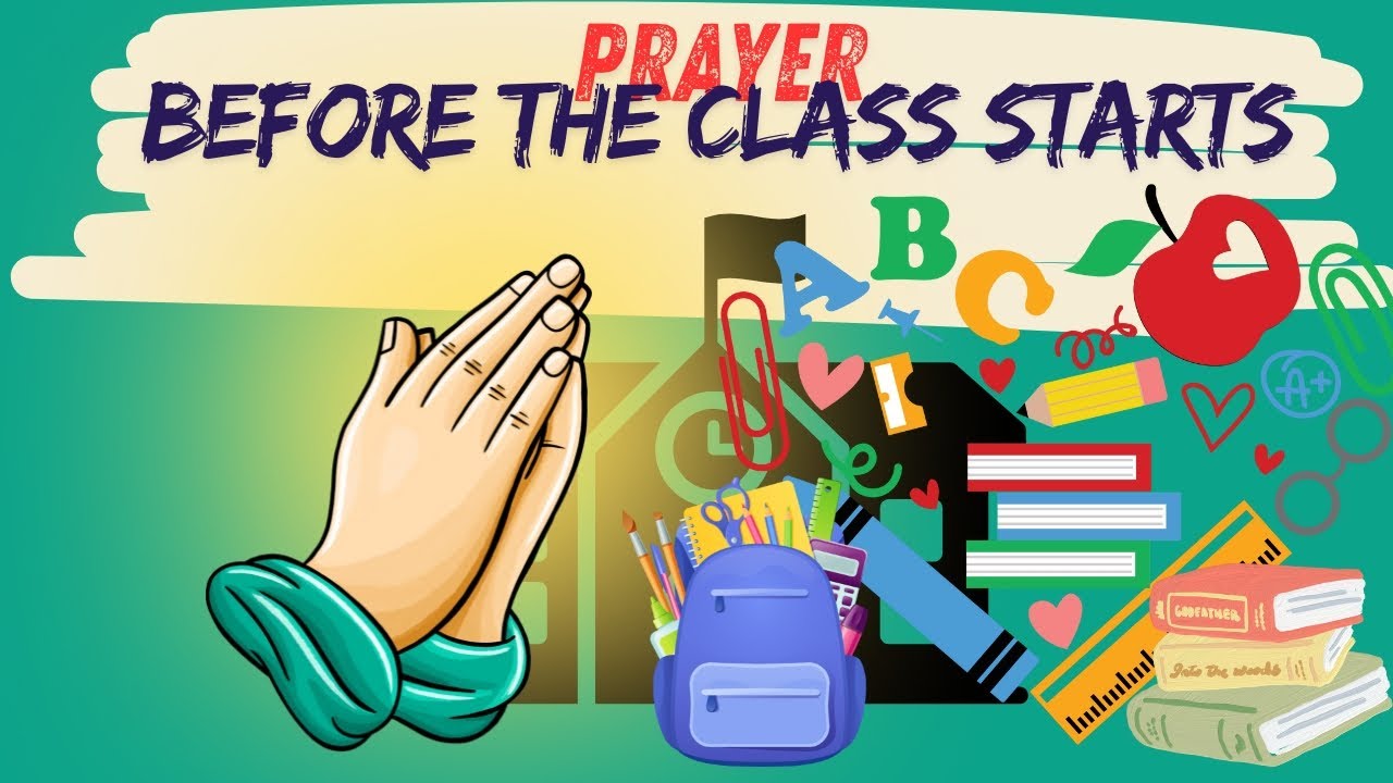 PRAYER BEFORE THE CLASSES START - YouTube