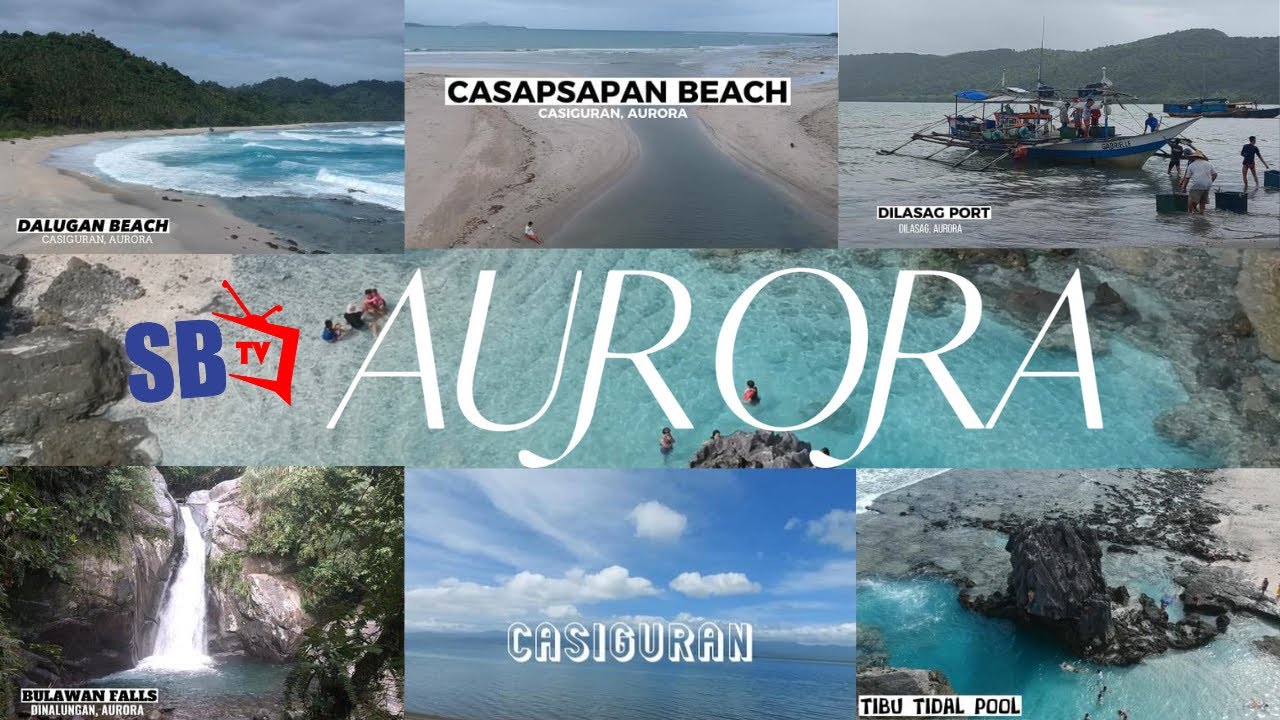 SARAP BUHAY TV | AURORA - CASIGURAN, DINALUNGAN, & DILASAG - YouTube