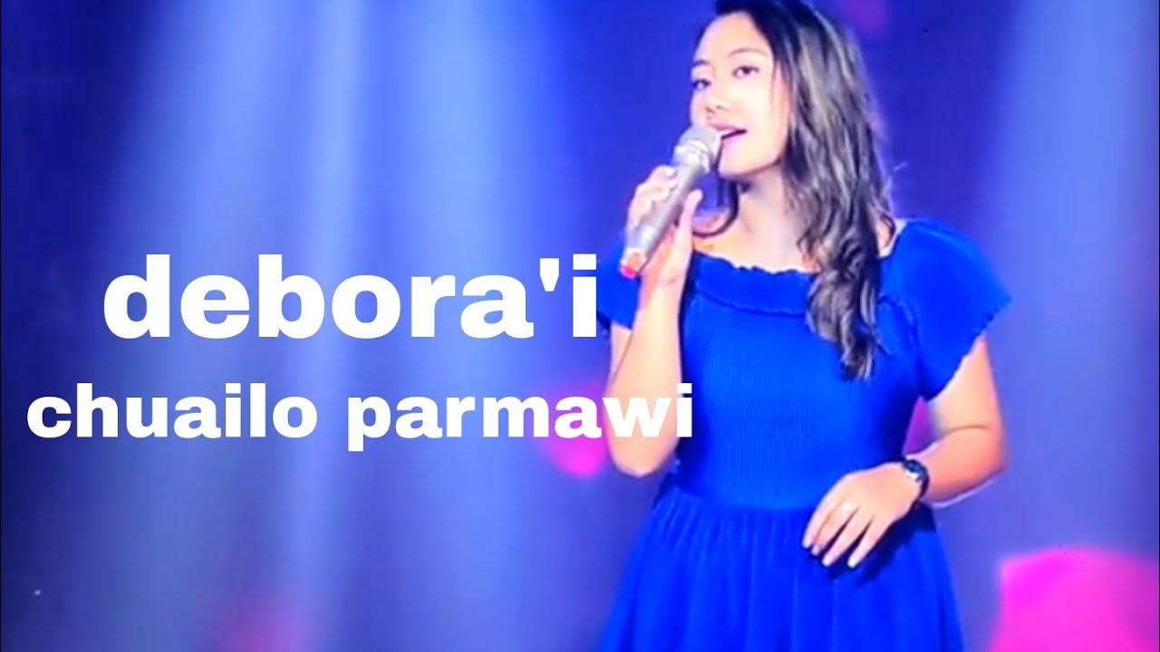 Mitam tak in a Idol ni tur a an rin Debora'i-chuailo parmaw - YouTube