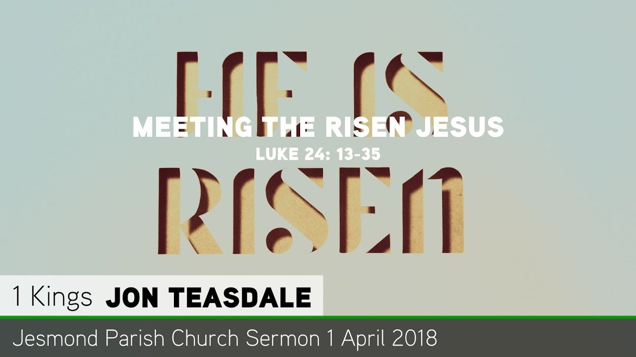 Luke 24 13 35 Meeting The Risen Jesus JPC Sermon Clayton TV Luke 24 13 35 Meeting The Risen Jesus JPC Sermon Clayton TV