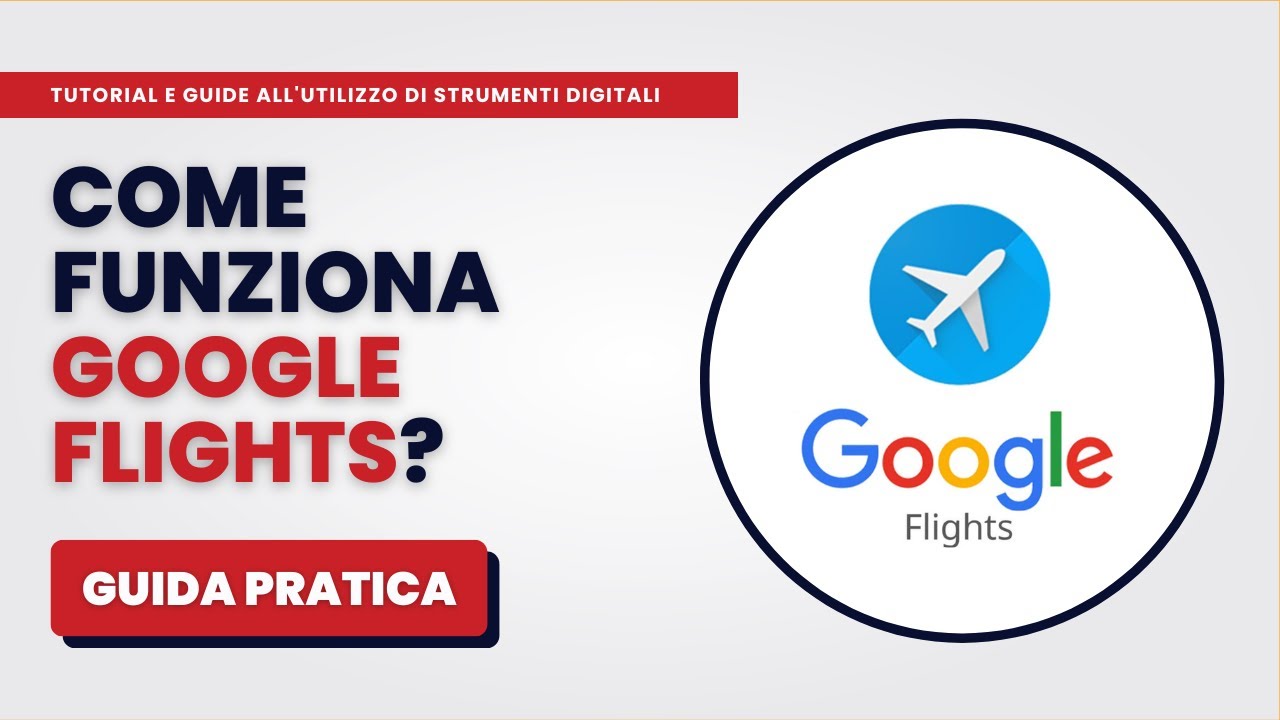 Come Funziona Google Flights (Google Voli)? - Guida Pratica per ...