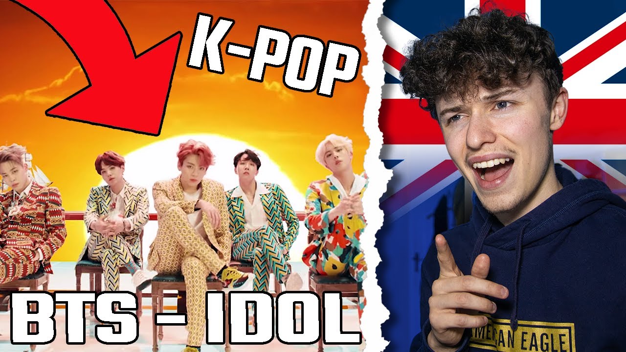 BRITISH GUY LISTENS TO K-POP FOR THE FIRST TIME | BTS - IDOL (British ...