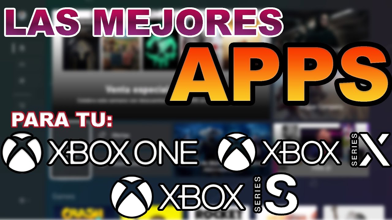 MEJORES APPS PARA TU XBOX ONE/SERIES - YouTube
