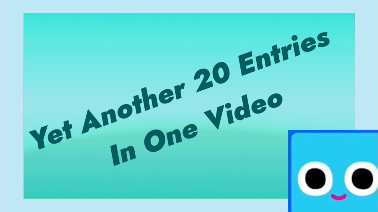 Yet Another 20 Entries In One Video - YouTube
