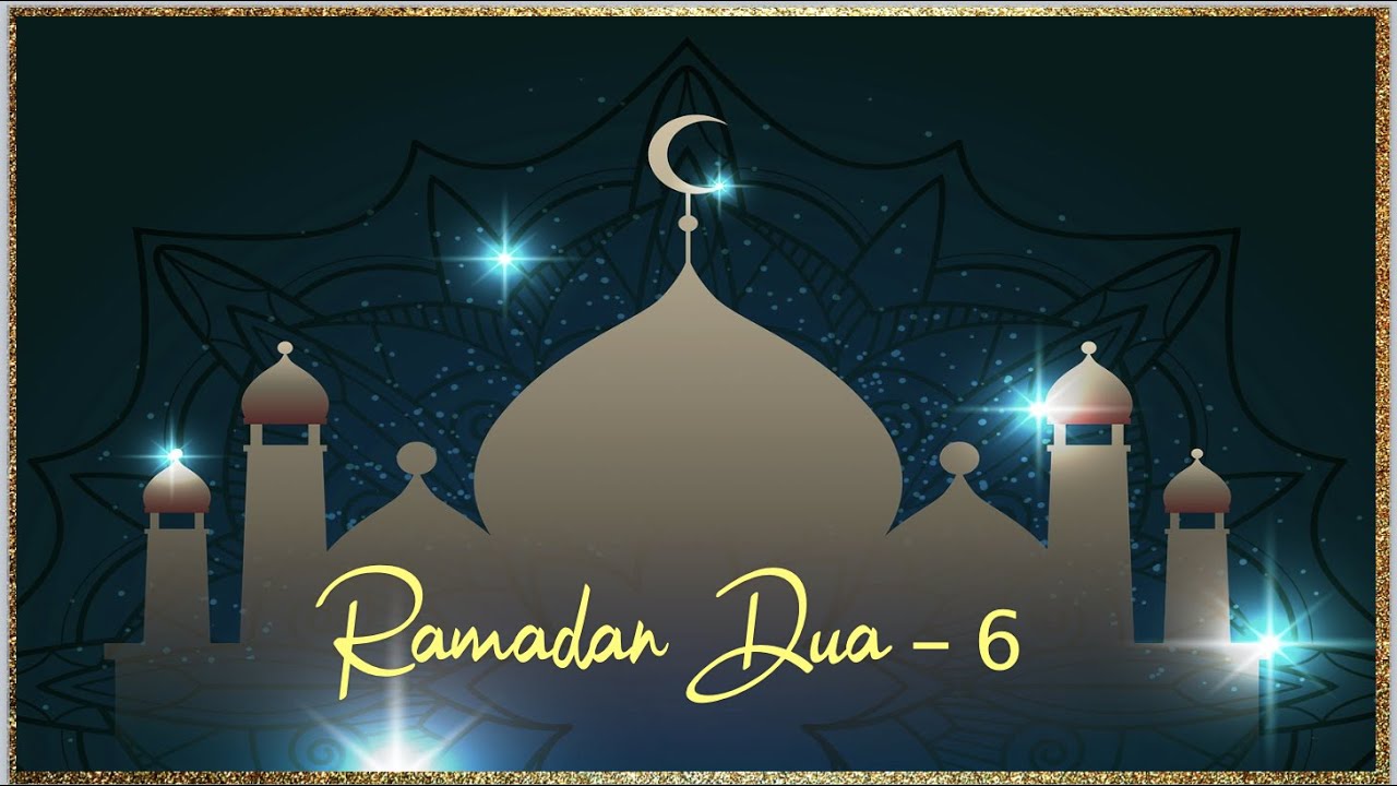 Day 6 | Ramadan with Ramadan with Du'as # 6 Taught by Shazia Nawaz ...