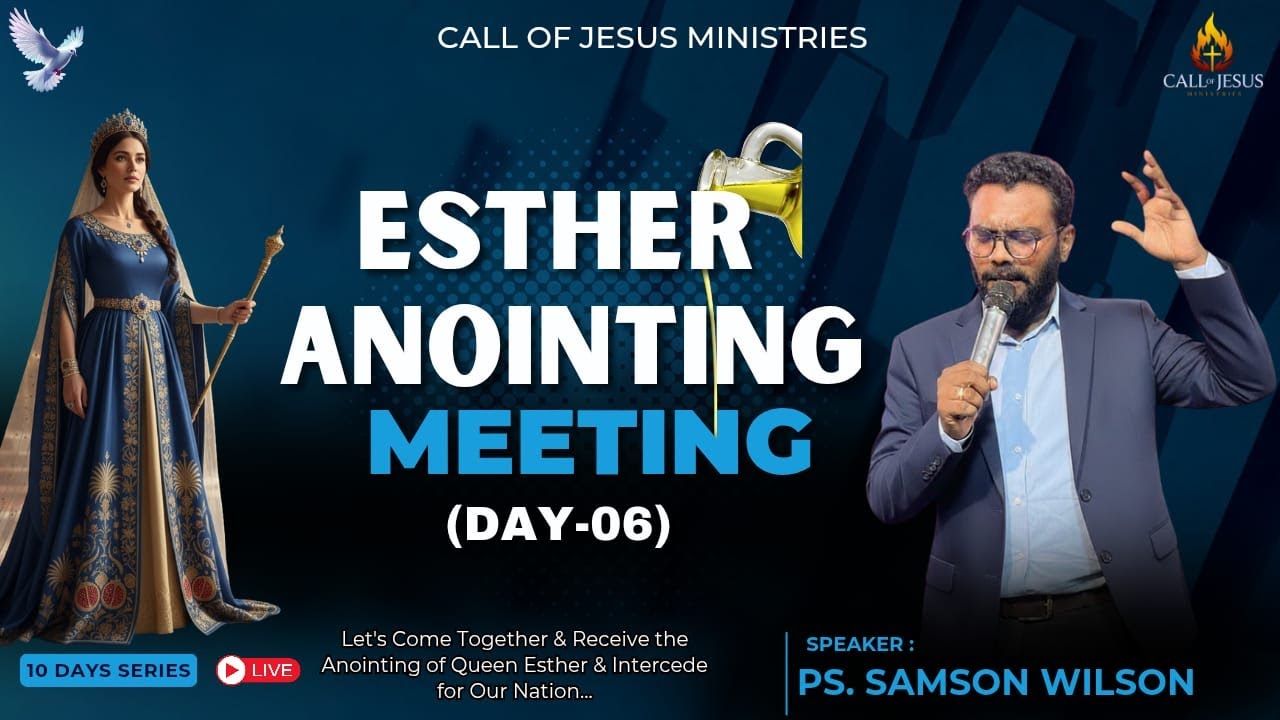 ESTHER ANOINTING MEETING Day -06 | Ps.Samson Wilson | Call of Jesus ...