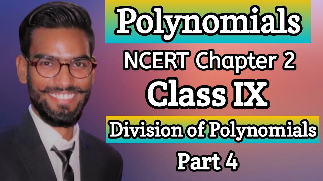 Division of Polynomials | Class 9 | Maths NCERT Chapter 2 Polynomials ...