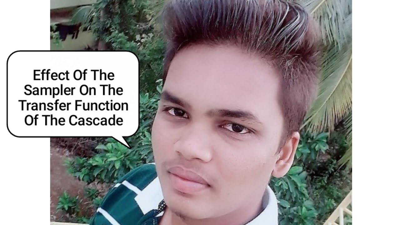 Effect Of The Sampler On The Transfer Function Of A Cascade (Digital ...